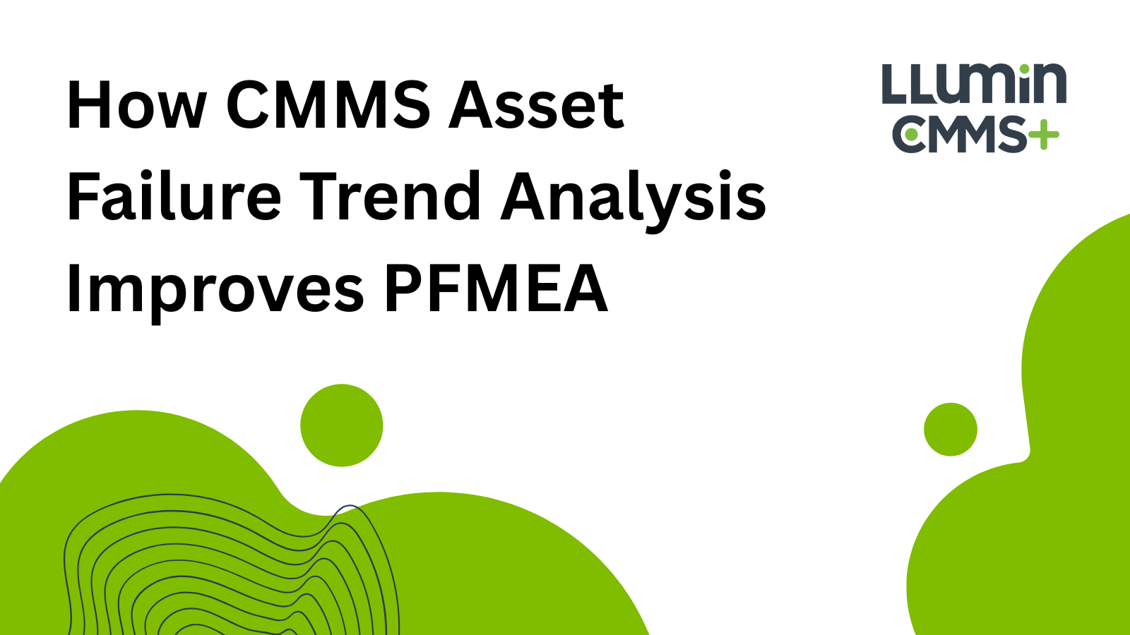 How CMMS Asset Failure Trend Analysis Improves PFMEA